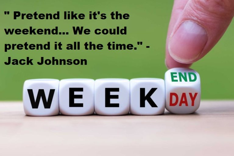 51 Inspirational Weekend Quotes That Will Make Your Weekend Perfect ...
