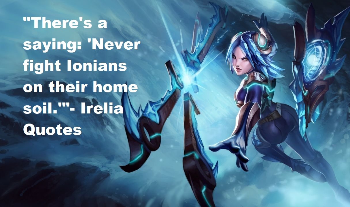 51 Irelia Quotes | Inspirationalweb.org