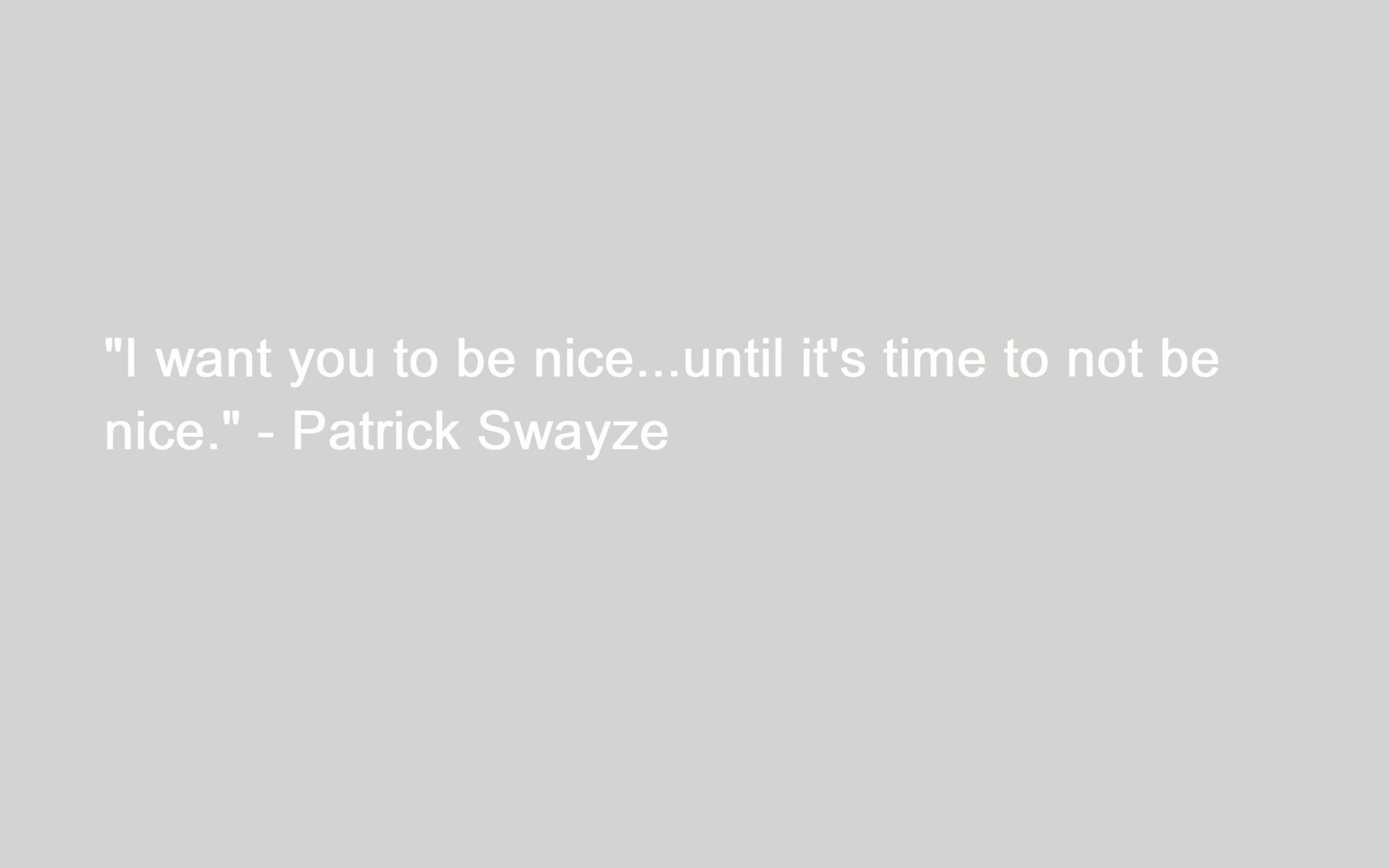 25 Most Popular Be Nice Until It Is Time Not To Be Nice Quotes ...