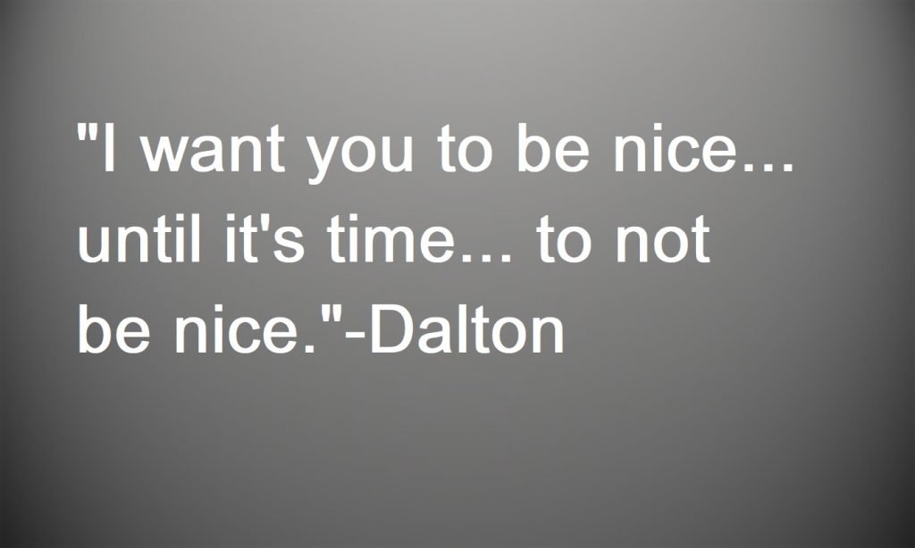 25 Most Popular Be Nice Until It Is Time Not To Be Nice Quotes ...