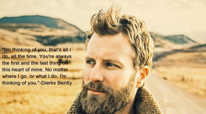 51 Most Inspiring Dierks Bentley Quotes | Inspirationalweb.org