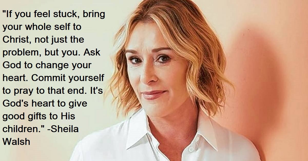 51 Most Popular Sheila Walsh Quotes | Inspirationalweb.org